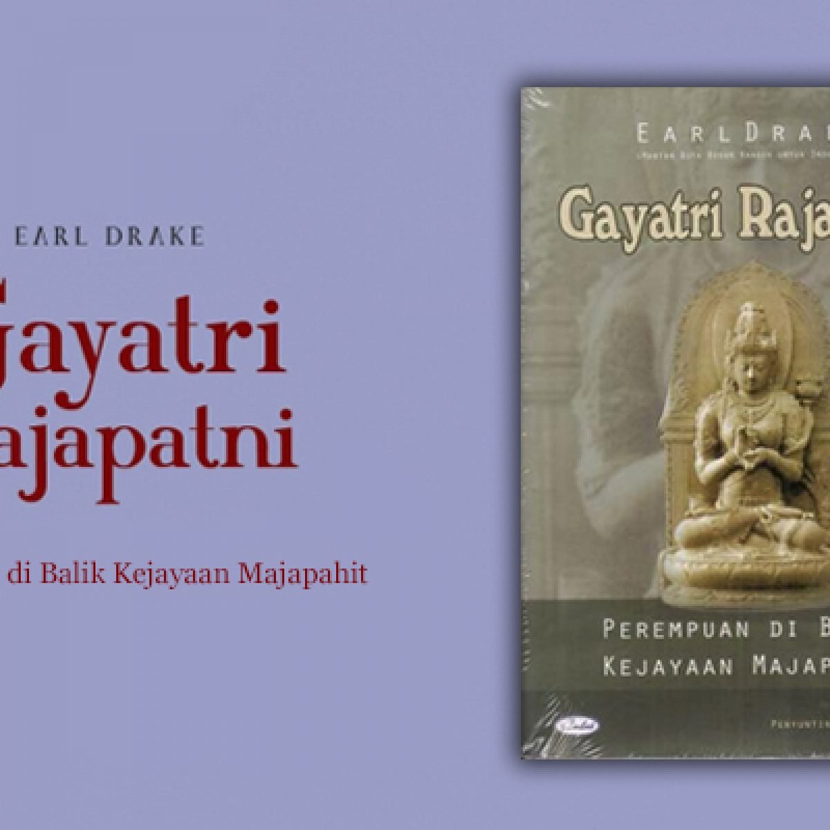 Gayatri Rajapatni: Perempuan di Balik Kejayaan Majapahit – Buddhazine